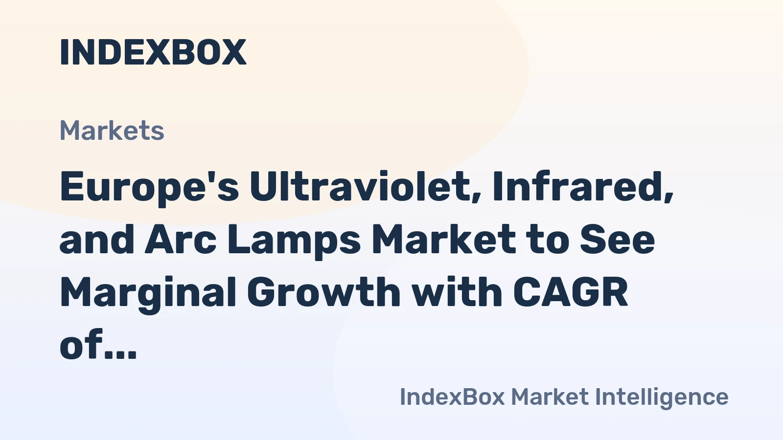 Europe's Ultraviolet, Infrared, and Arc Lamps Market to See Marginal Growth with CAGR of +0.1% from 2024 to 2035