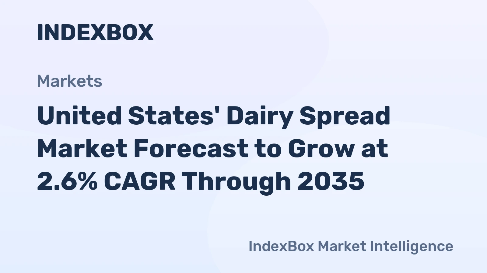 United States' Dairy Spread Market Forecast to Grow at 2.6% CAGR Through 2035