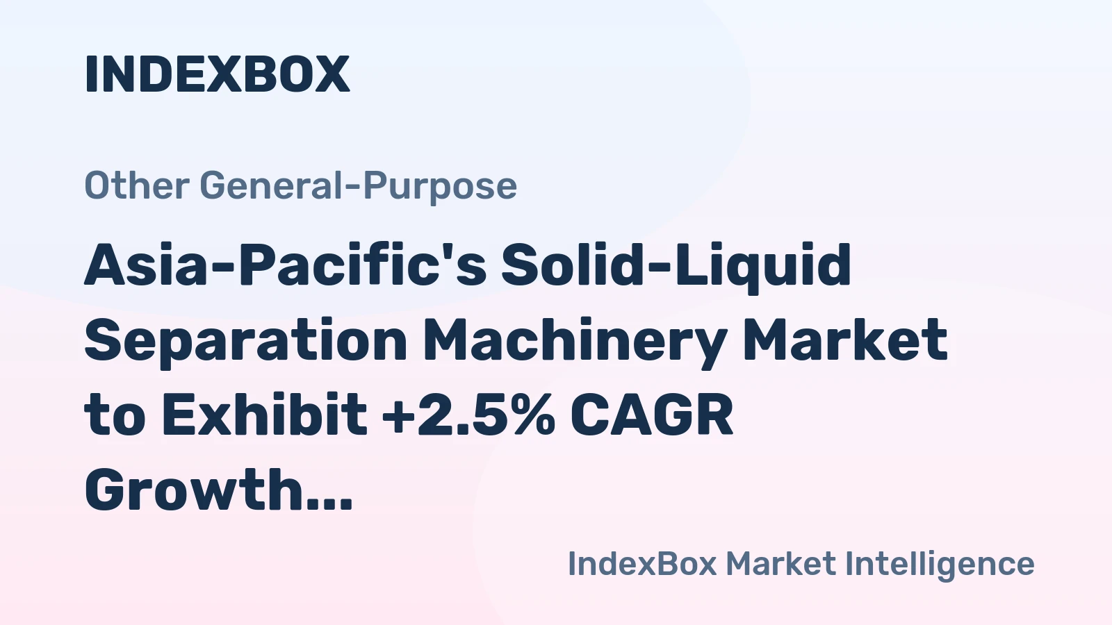 Asia-Pacific's Solid-Liquid Separation Machinery Market to Exhibit +2.5% CAGR Growth Over Next Decade