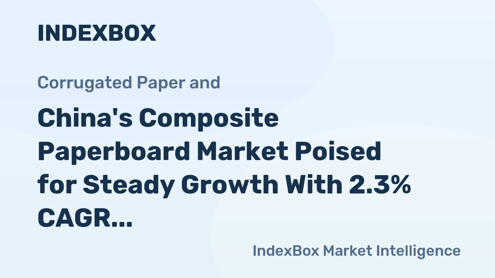 China's Composite Paperboard Market Poised for Steady Growth With 2.3% CAGR in Value Through 2035