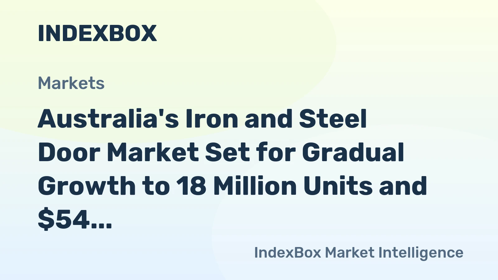 Australia's Iron and Steel Door Market Set for Gradual Growth to 18 Million Units and $54 Million
