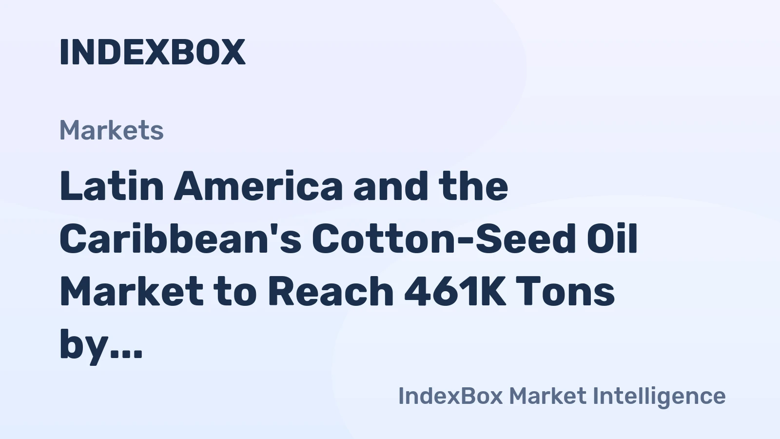 Latin America and the Caribbean's Cotton-Seed Oil Market to Reach 461K Tons by 2035, Valued at $754M