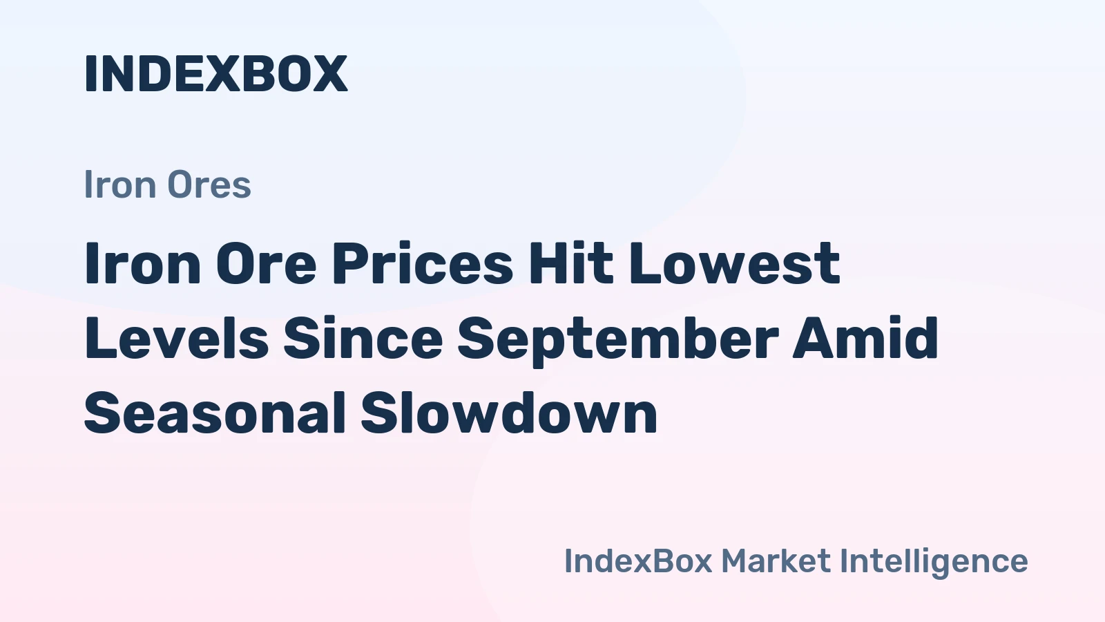 Iron Ore Prices Hit Lowest Levels Since September Amid Seasonal Slowdown