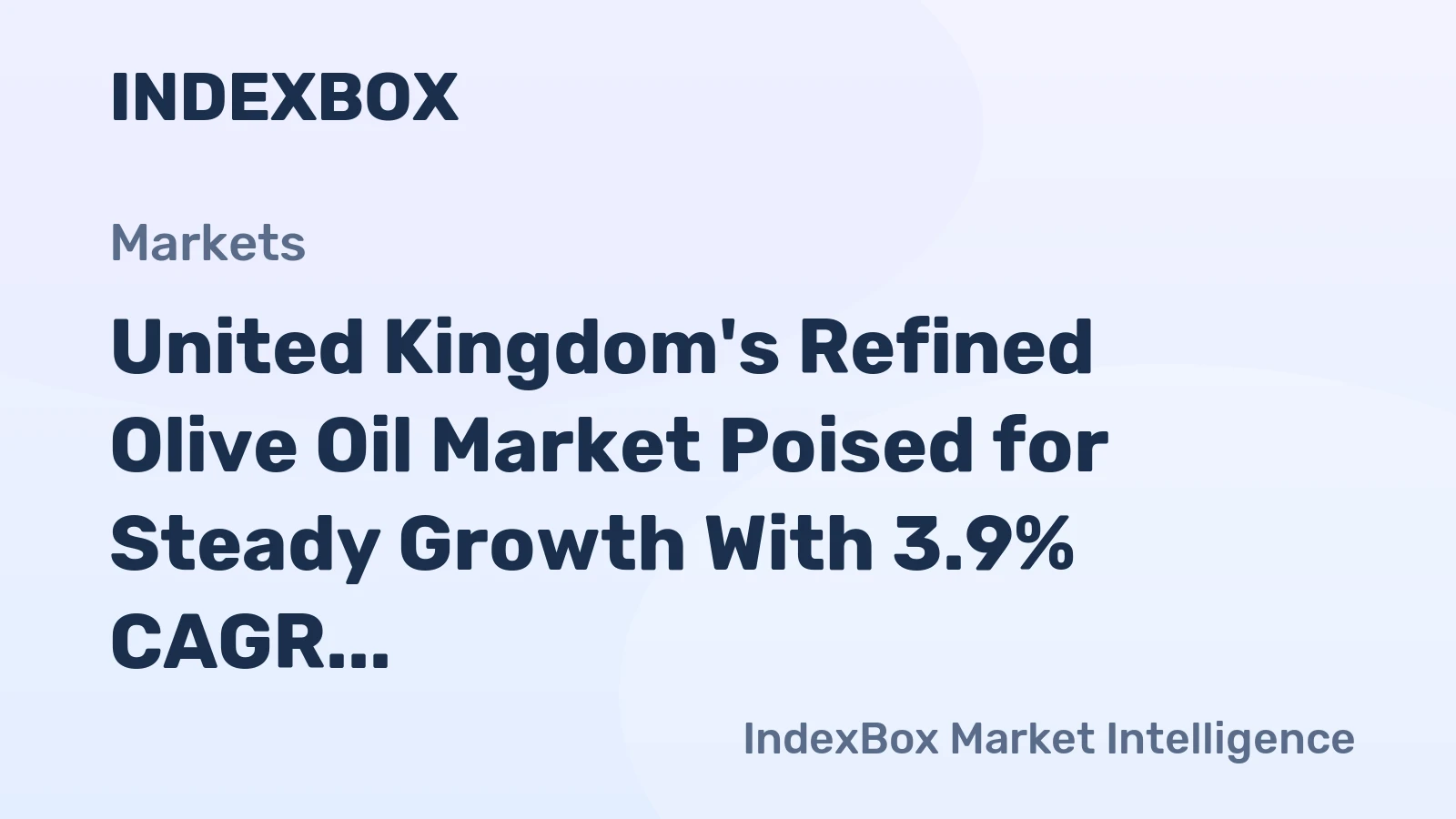 United Kingdom's Refined Olive Oil Market Poised for Steady Growth With 3.9% CAGR in Value