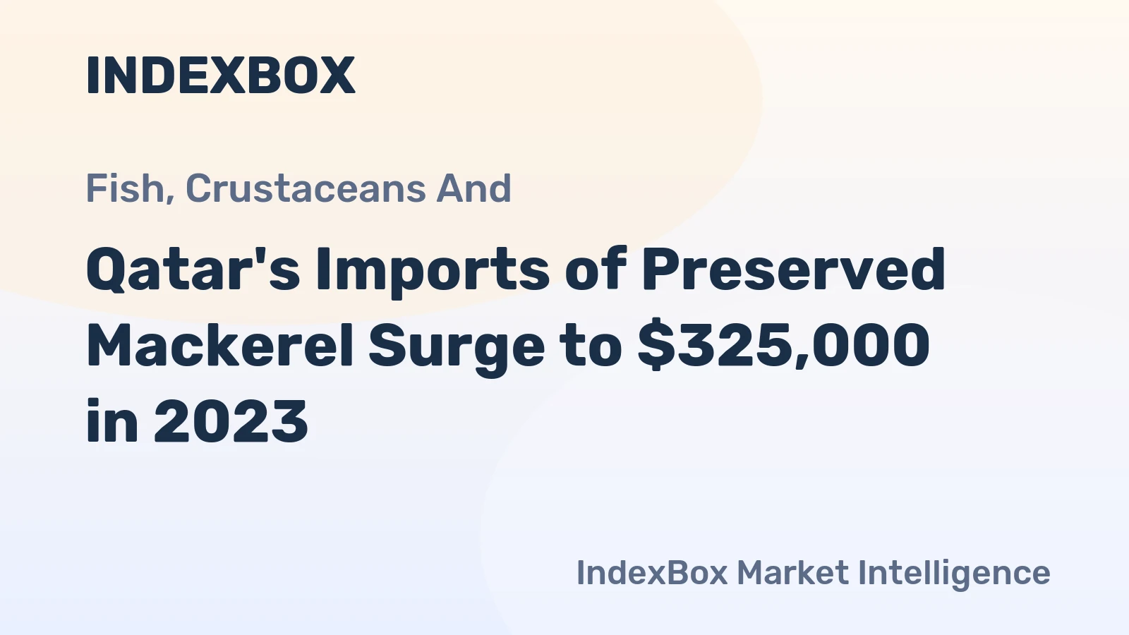 Qatar's Imports of Preserved Mackerel Surge to $325,000 in 2023