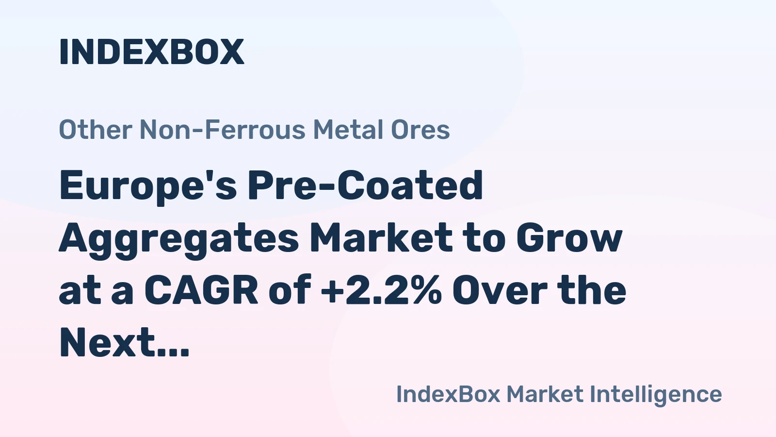 Europe's Pre-Coated Aggregates Market to Grow at a CAGR of +2.2% Over the Next Decade