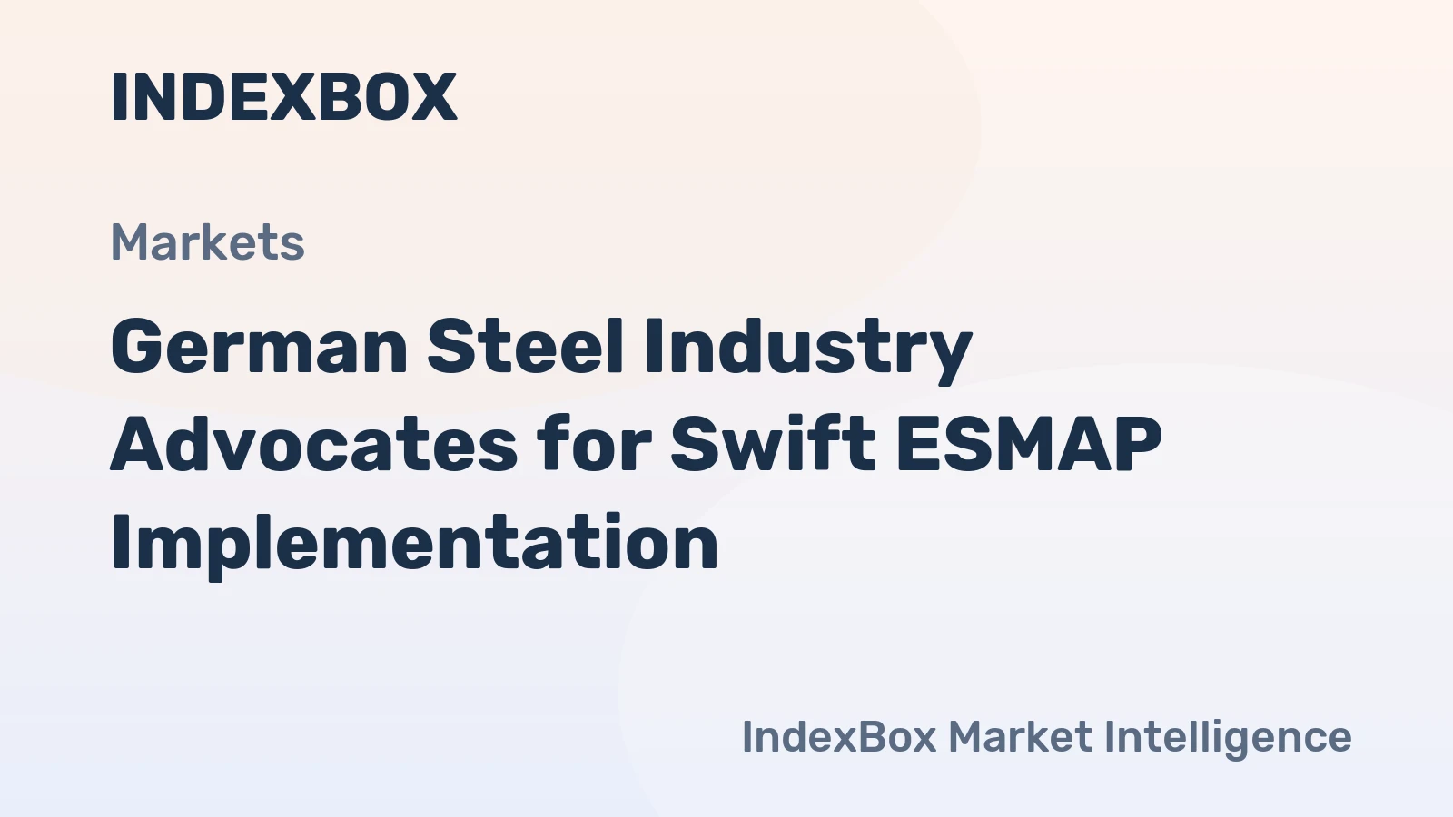 German Steel Industry Advocates for Swift ESMAP Implementation