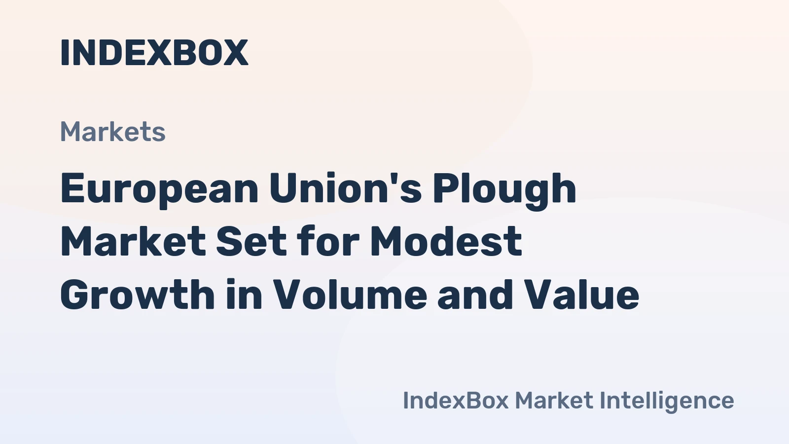 European Union's Plough Market Set for Modest Growth in Volume and Value