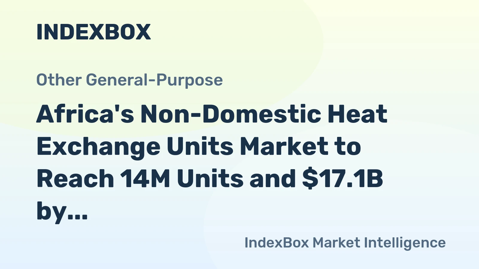 Africa's Non-Domestic Heat Exchange Units Market to Reach 14M Units and $17.1B by 2035