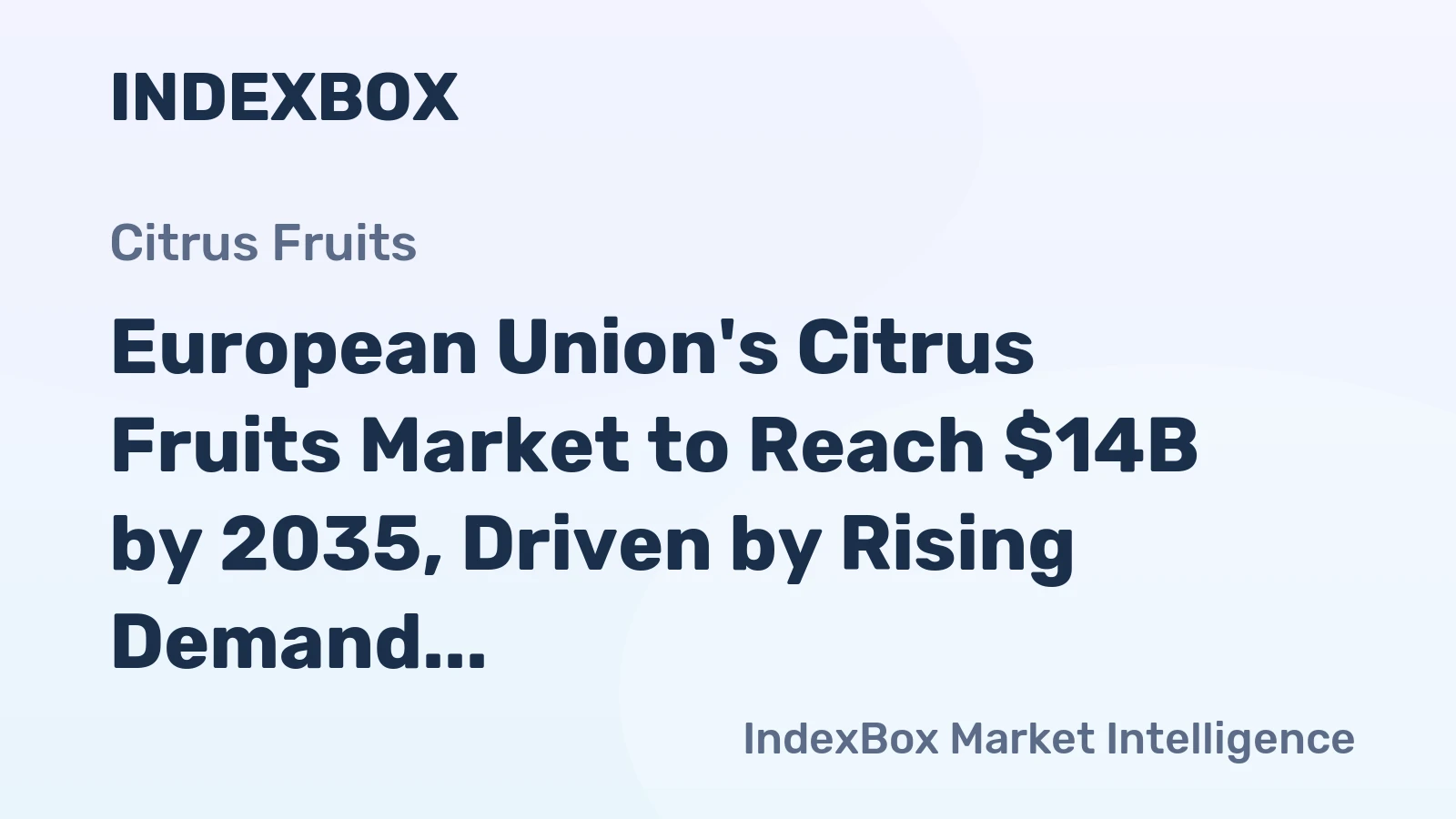 European Union's Citrus Fruits Market to Reach $14B by 2035, Driven by Rising Demand