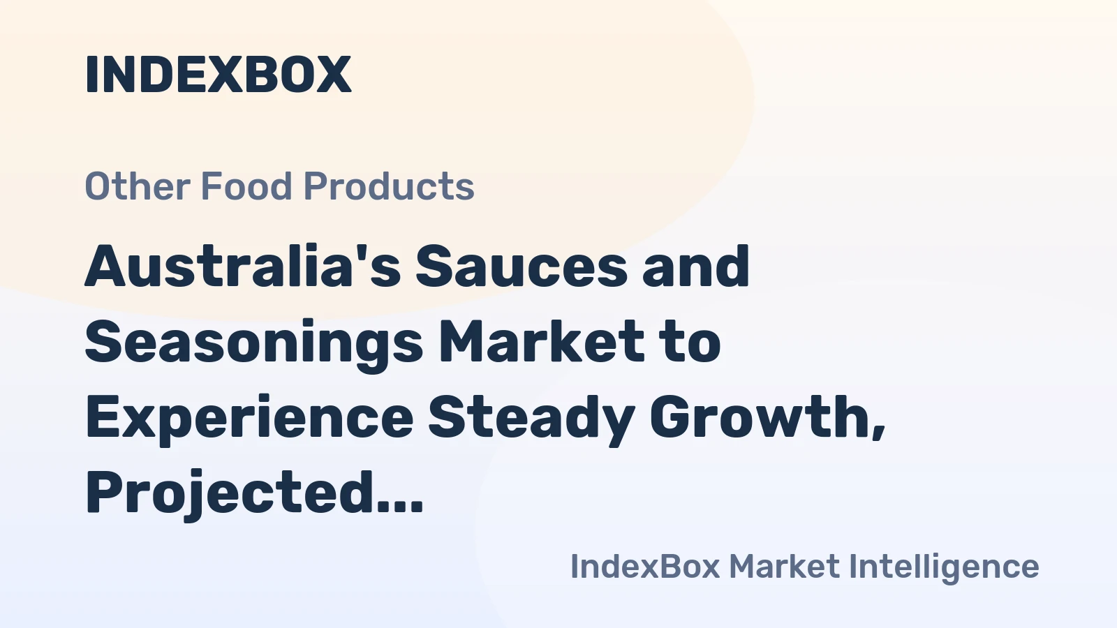 Australia's Sauces and Seasonings Market to Experience Steady Growth, Projected to Reach $1.9B by 2035