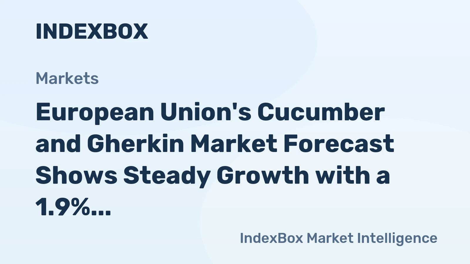 European Union's Cucumber and Gherkin Market Forecast Shows Steady Growth with a 1.9% Value CAGR