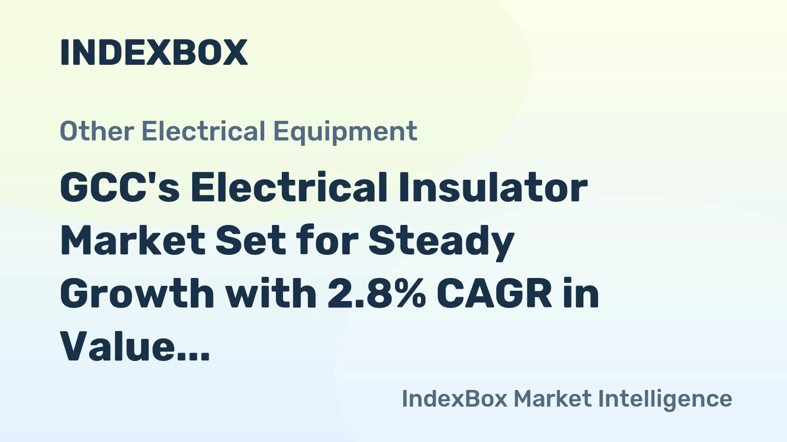 GCC's Electrical Insulator Market Set for Steady Growth with 2.8% CAGR in Value