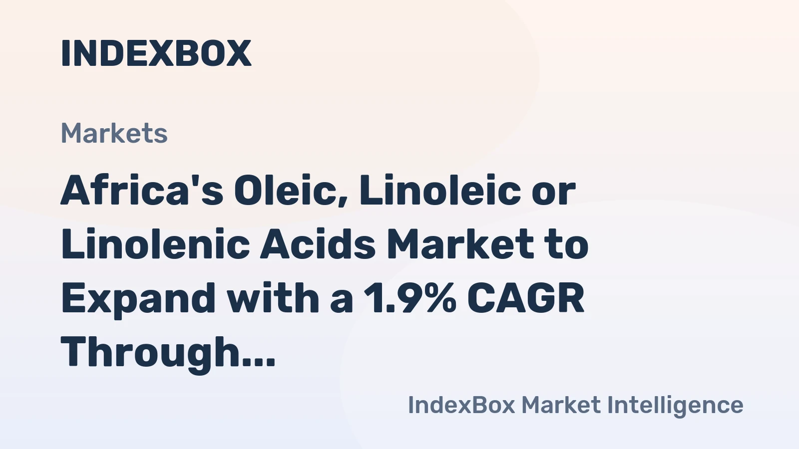 Africa's Oleic, Linoleic or Linolenic Acids Market to Expand with a 1.9% CAGR Through 2035