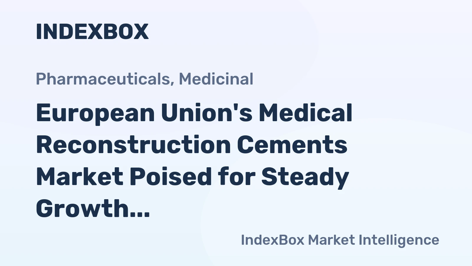 European Union's Medical Reconstruction Cements Market Poised for Steady Growth With a +4.2% Value CAGR
