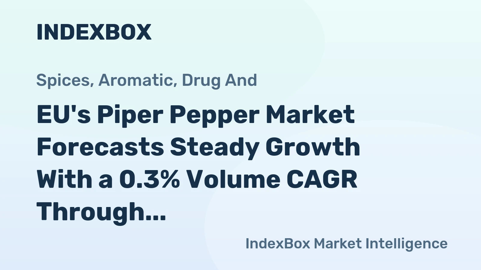 EU's Piper Pepper Market Forecasts Steady Growth With a 0.3% Volume CAGR Through 2035
