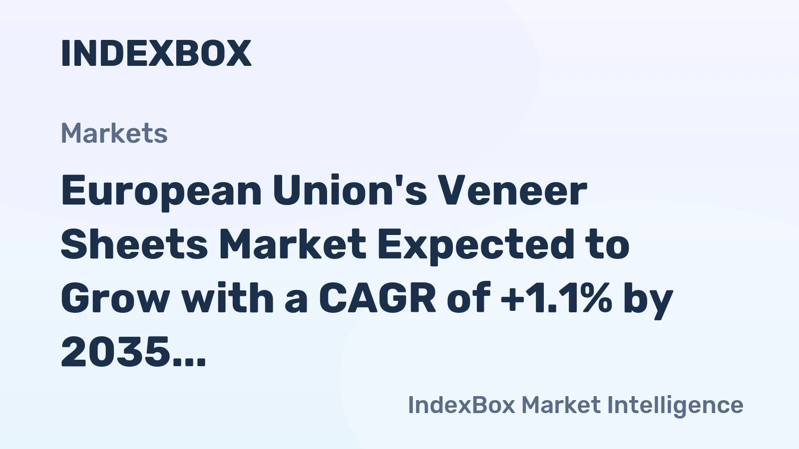 European Union's Veneer Sheets Market Expected to Grow with a CAGR of +1.1% by 2035