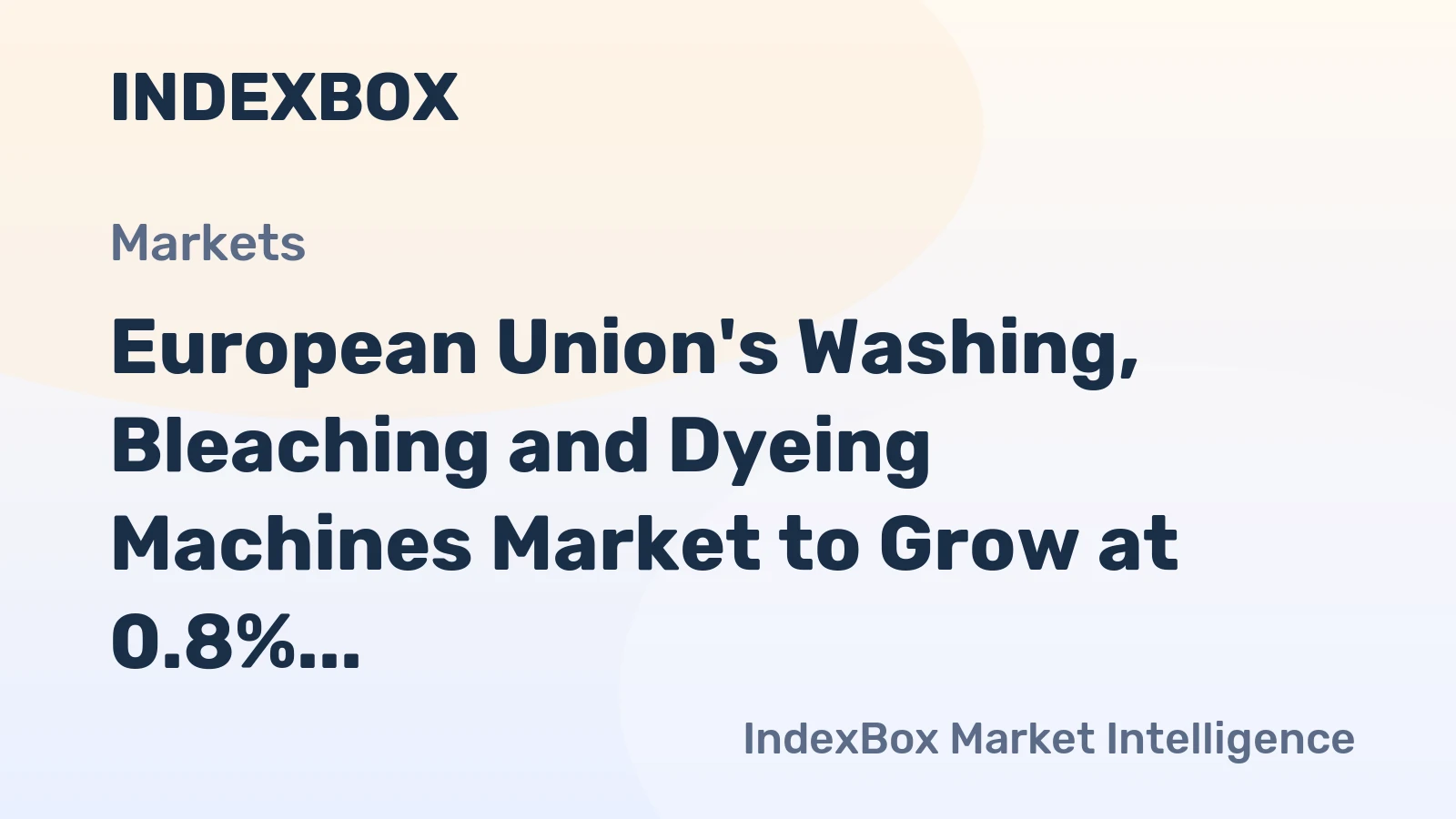 European Union's Washing, Bleaching and Dyeing Machines Market to Grow at 0.8% CAGR Over Next Decade