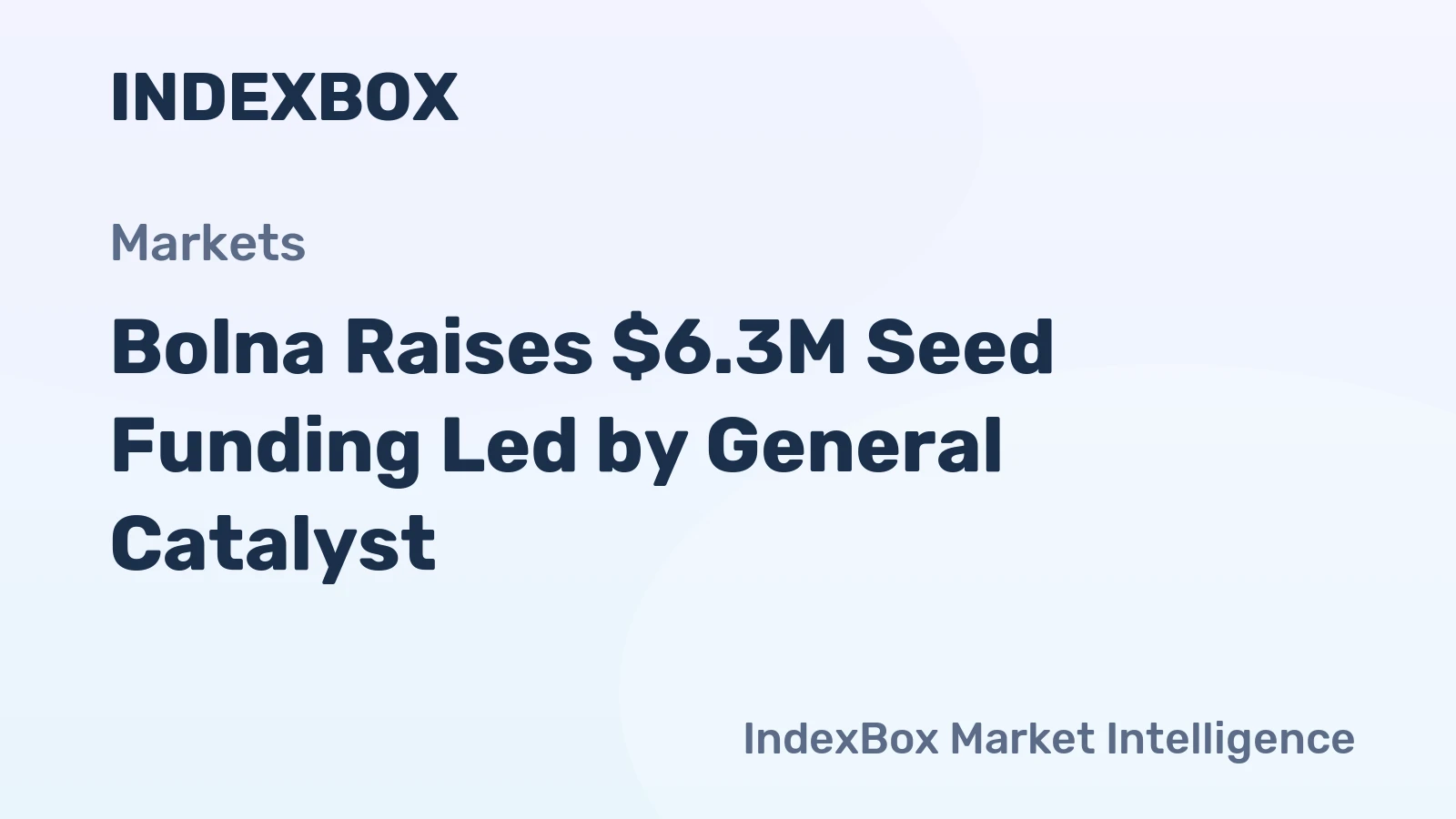 Bolna Raises $6.3M Seed Funding Led by General Catalyst