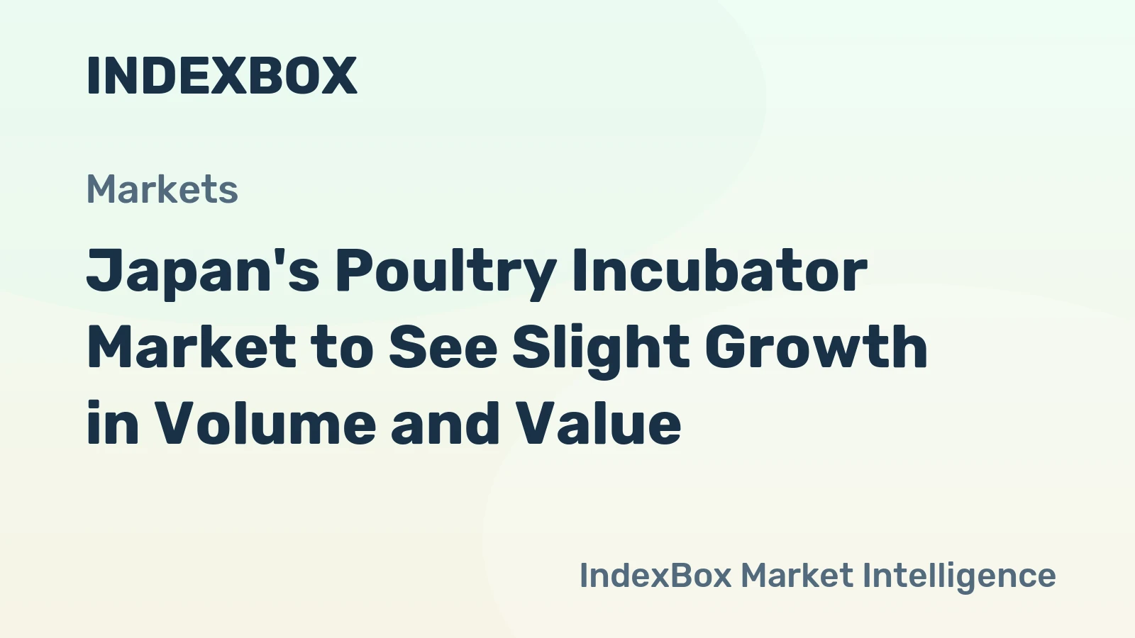 Japan's Poultry Incubator Market to See Slight Growth in Volume and Value