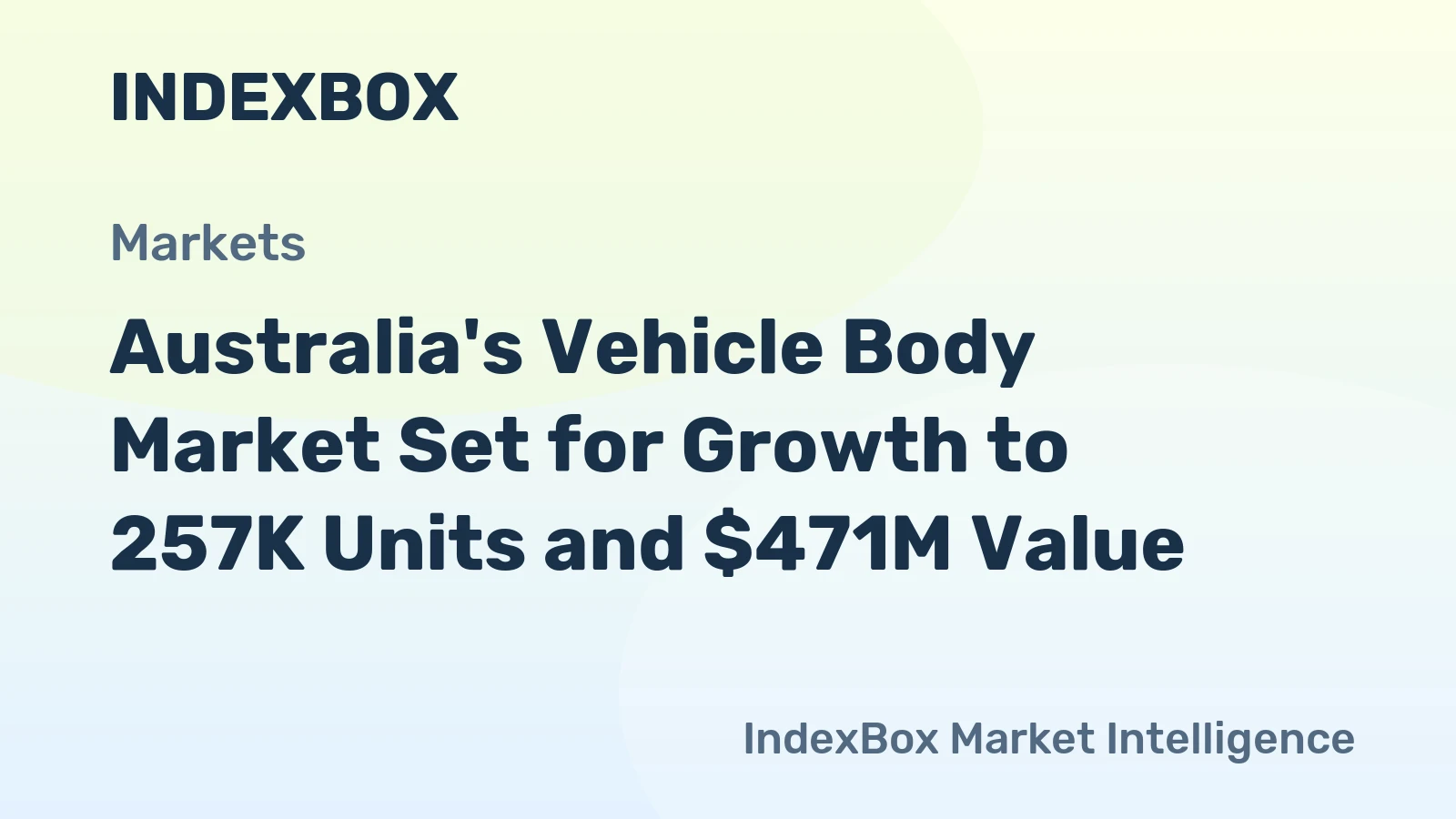 Australia's Vehicle Body Market Set for Growth to 257K Units and $471M Value