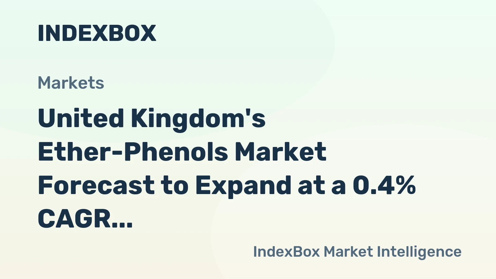 United Kingdom's Ether-Phenols Market Forecast to Expand at a 0.4% CAGR Through 2035