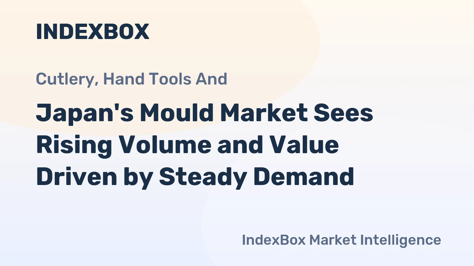 Japan's Mould Market Sees Rising Volume and Value Driven by Steady Demand