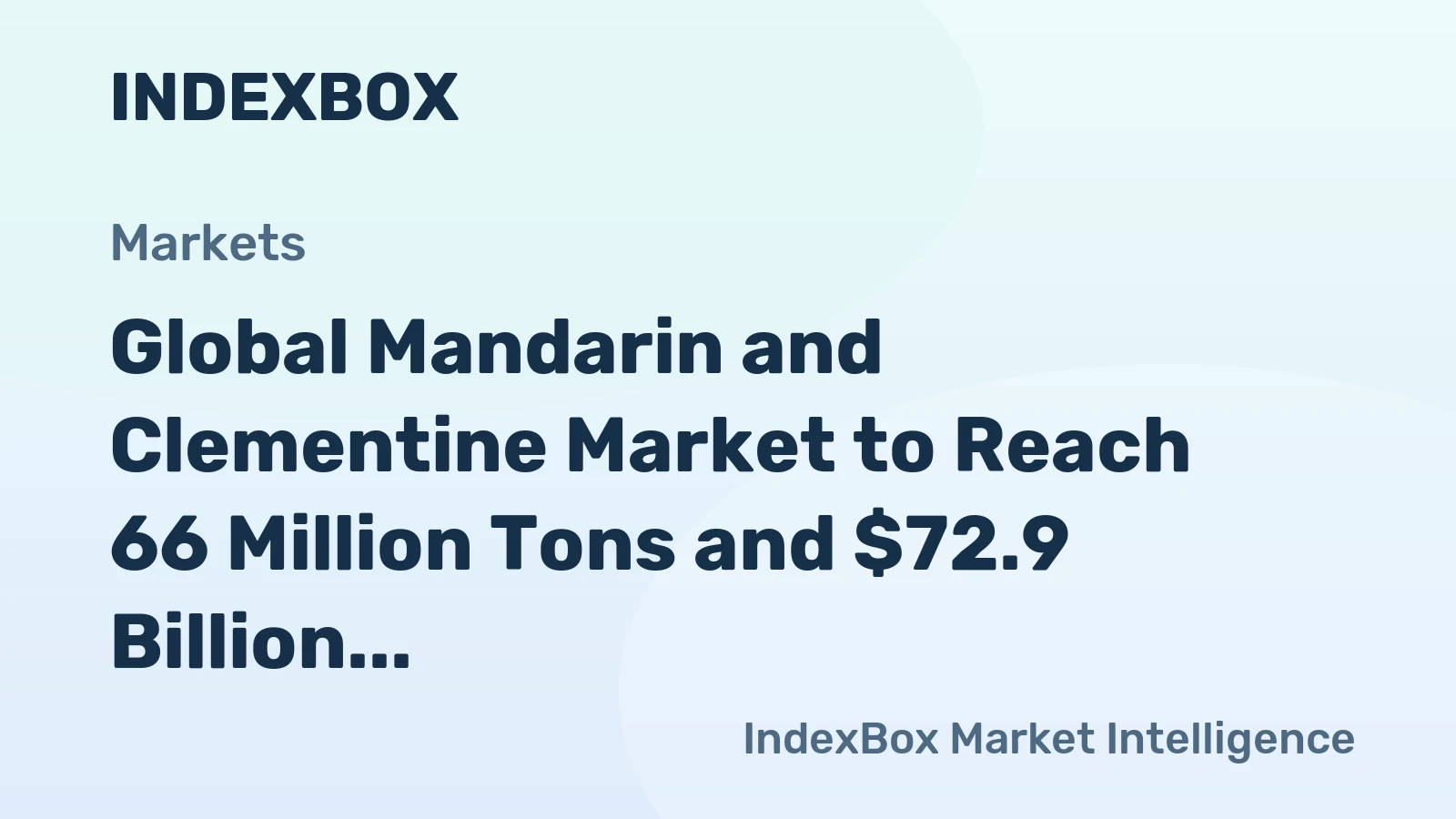 Global Mandarin and Clementine Market to Reach 66 Million Tons and $72.9 Billion by 2035