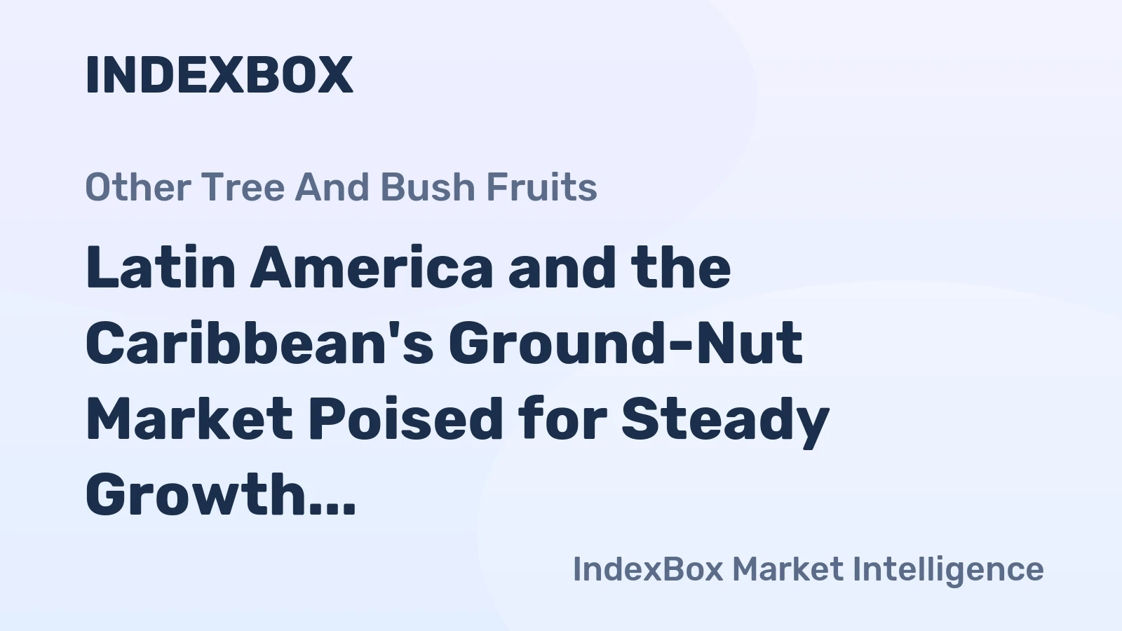 Latin America and the Caribbean's Ground-Nut Market Poised for Steady Growth With 1.4% CAGR Through 2035