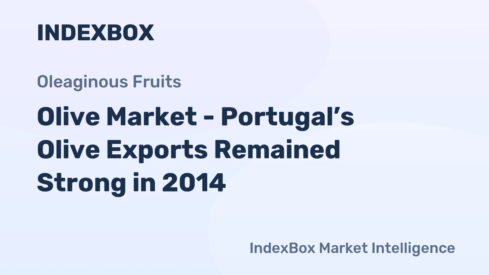 Olive Market - Portugal’s Olive Exports Remained Strong in 2014