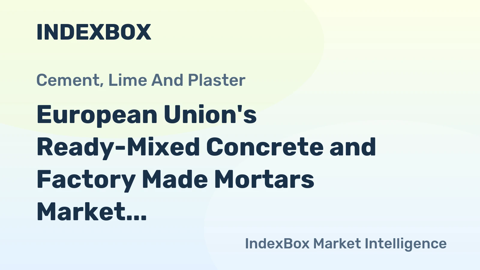 European Union's Ready-Mixed Concrete and Factory Made Mortars Market: Expected to Reach 656M tons and $125.5B by 2035