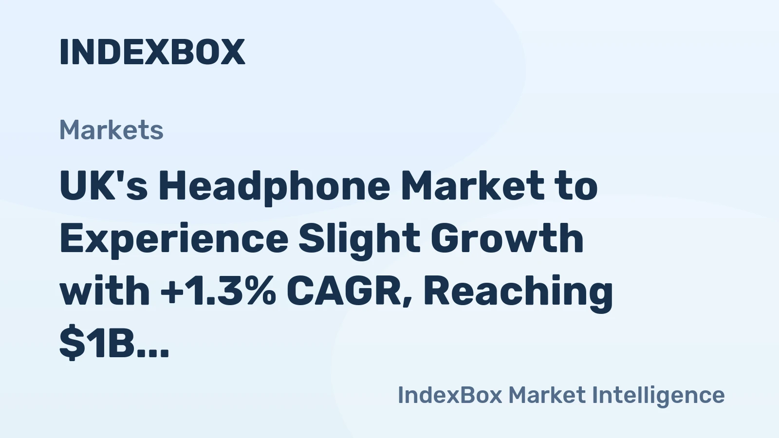 UK's Headphone Market to Experience Slight Growth with +1.3% CAGR, Reaching $1B by 2035