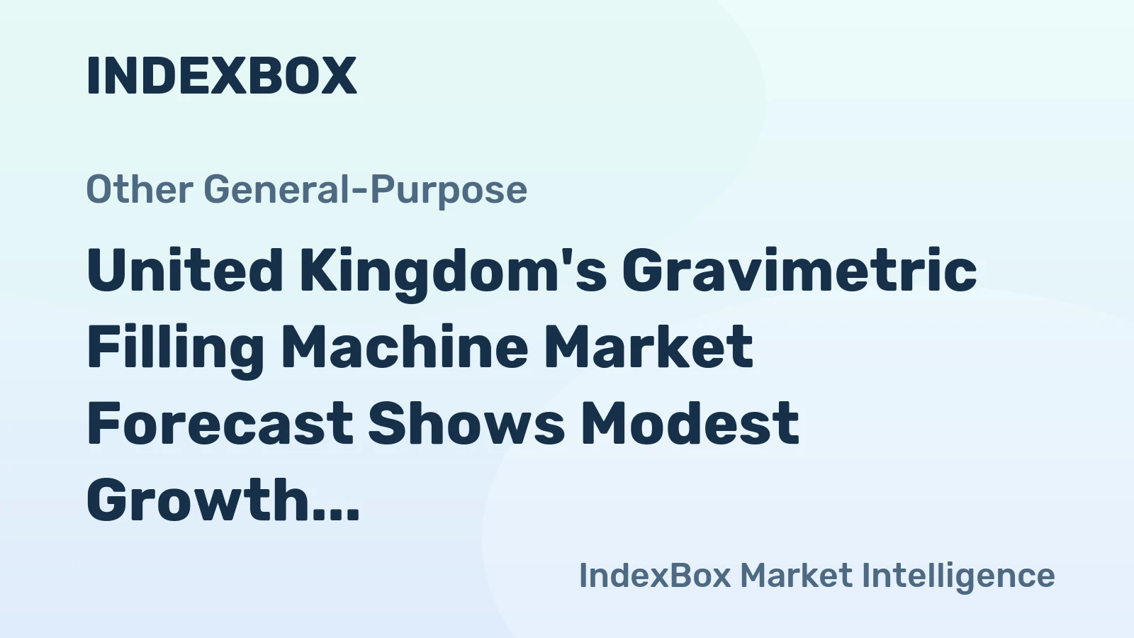 United Kingdom's Gravimetric Filling Machine Market Forecast Shows Modest Growth With 04% Volume CAGR