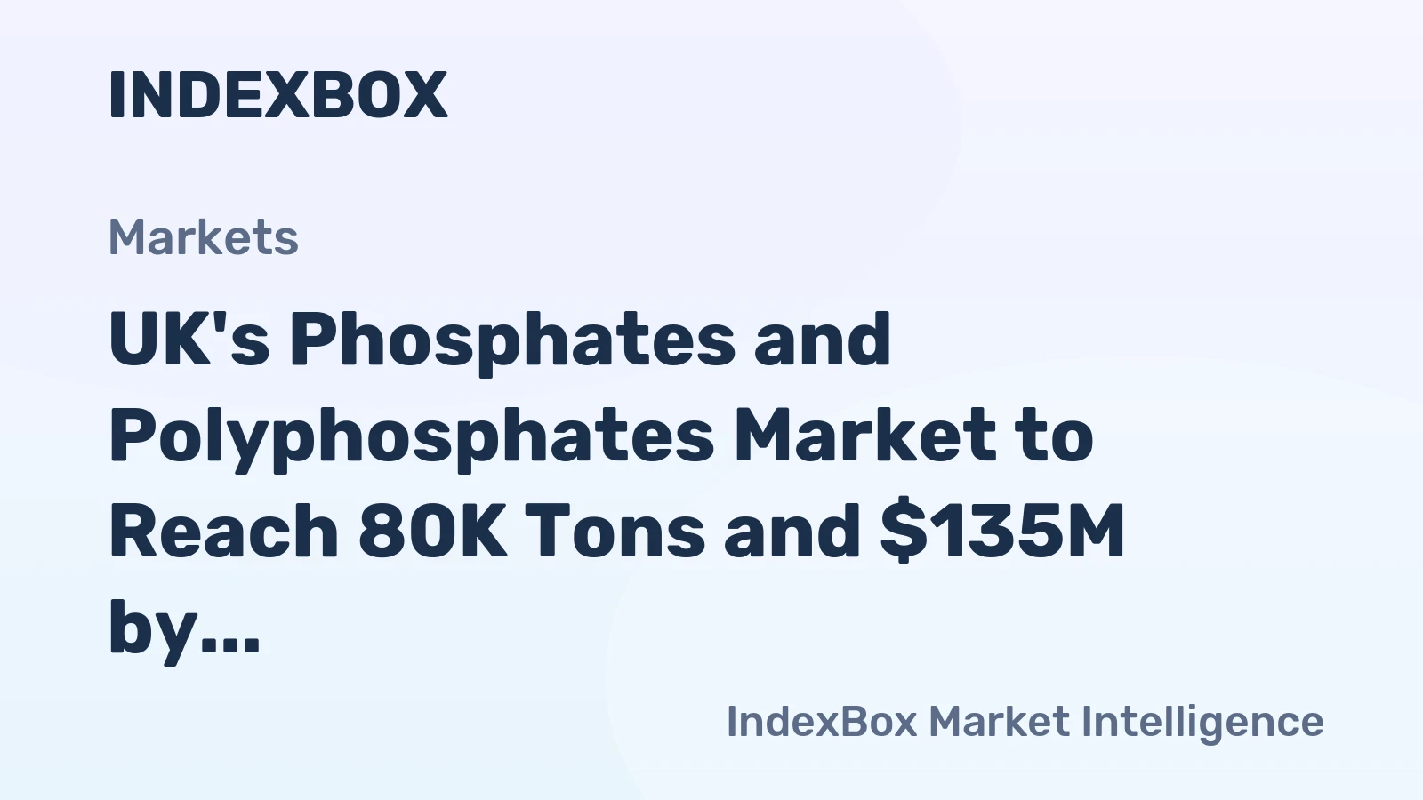 UK's Phosphates and Polyphosphates Market to Reach 80K Tons and $135M by 2035