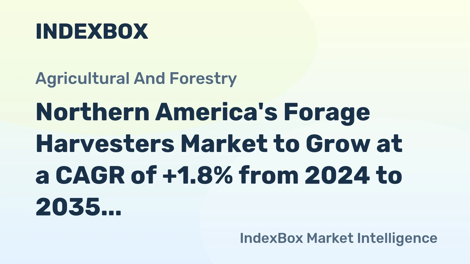 Northern America's Forage Harvesters Market to Grow at a CAGR of +1.8% from 2024 to 2035