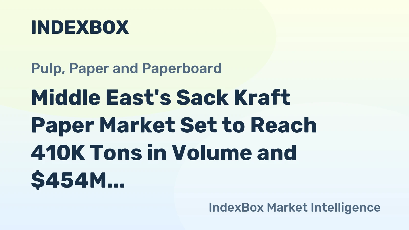Middle East's Sack Kraft Paper Market Set to Reach 410K Tons in Volume and $454M in Value