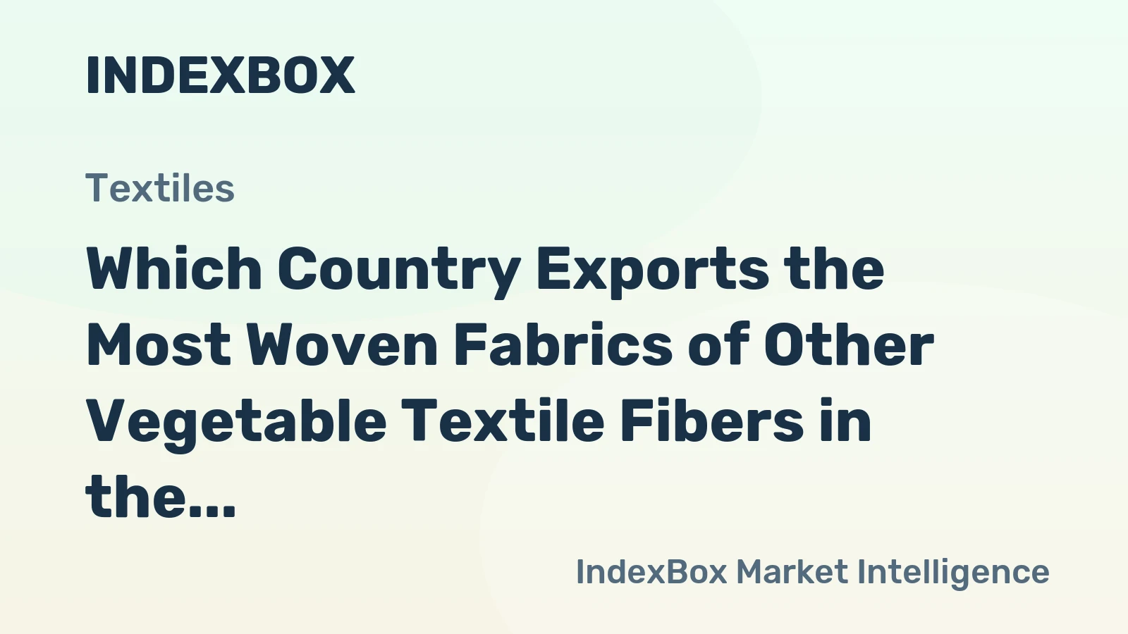 Which Country Exports the Most Woven Fabrics of Other Vegetable Textile Fibers in the World?