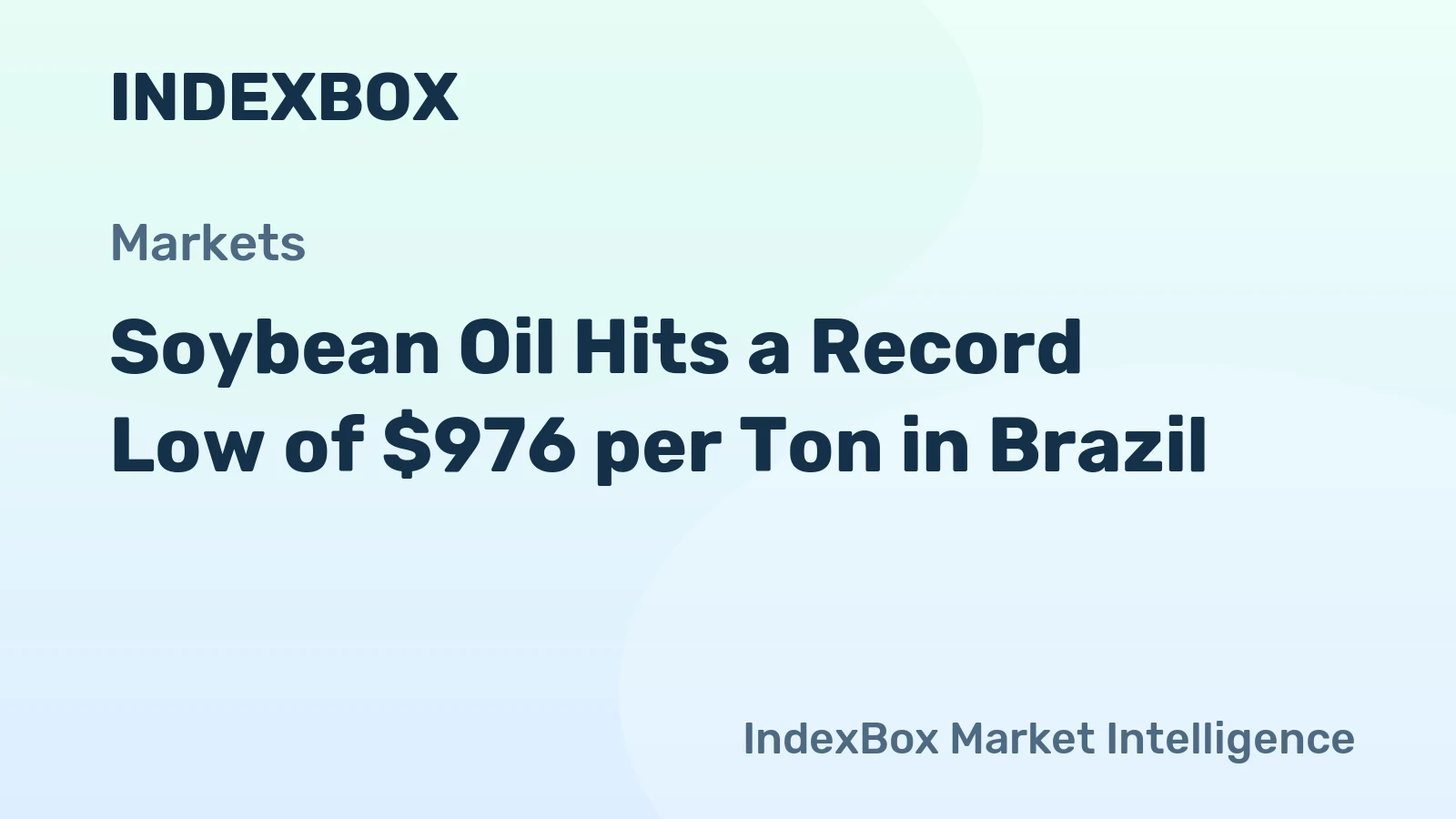 Soybean Oil Hits a Record Low of $976 per Ton in Brazil