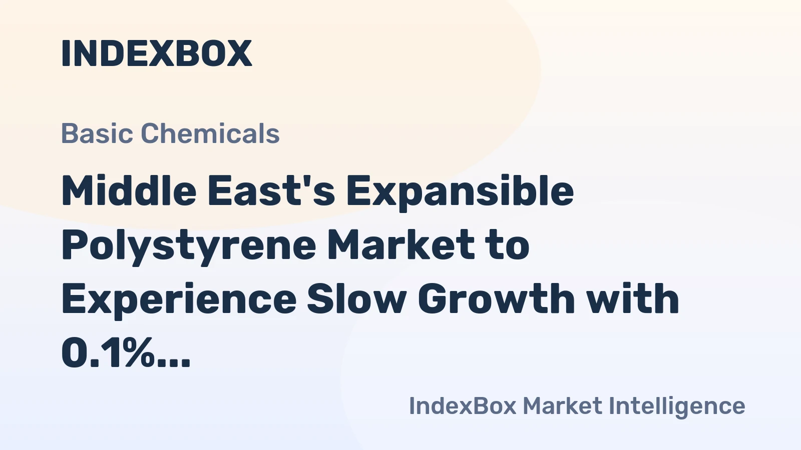 Middle East's Expansible Polystyrene Market to Experience Slow Growth with 0.1% CAGR as Demand Rises