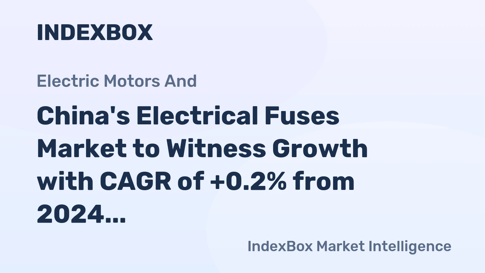 China's Electrical Fuses Market to Witness Growth with CAGR of +0.2% from 2024 to 2035