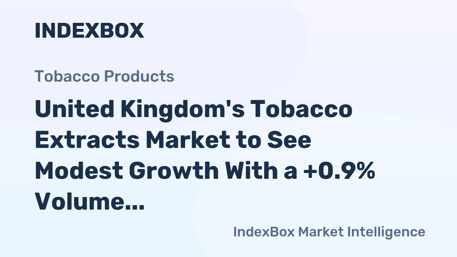 United Kingdom's Tobacco Extracts Market to See Modest Growth With a +0.9% Volume CAGR Through 2035