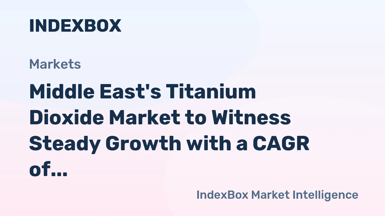 Middle East's Titanium Dioxide Market to Witness Steady Growth with a CAGR of +5.4% from 2024-2035