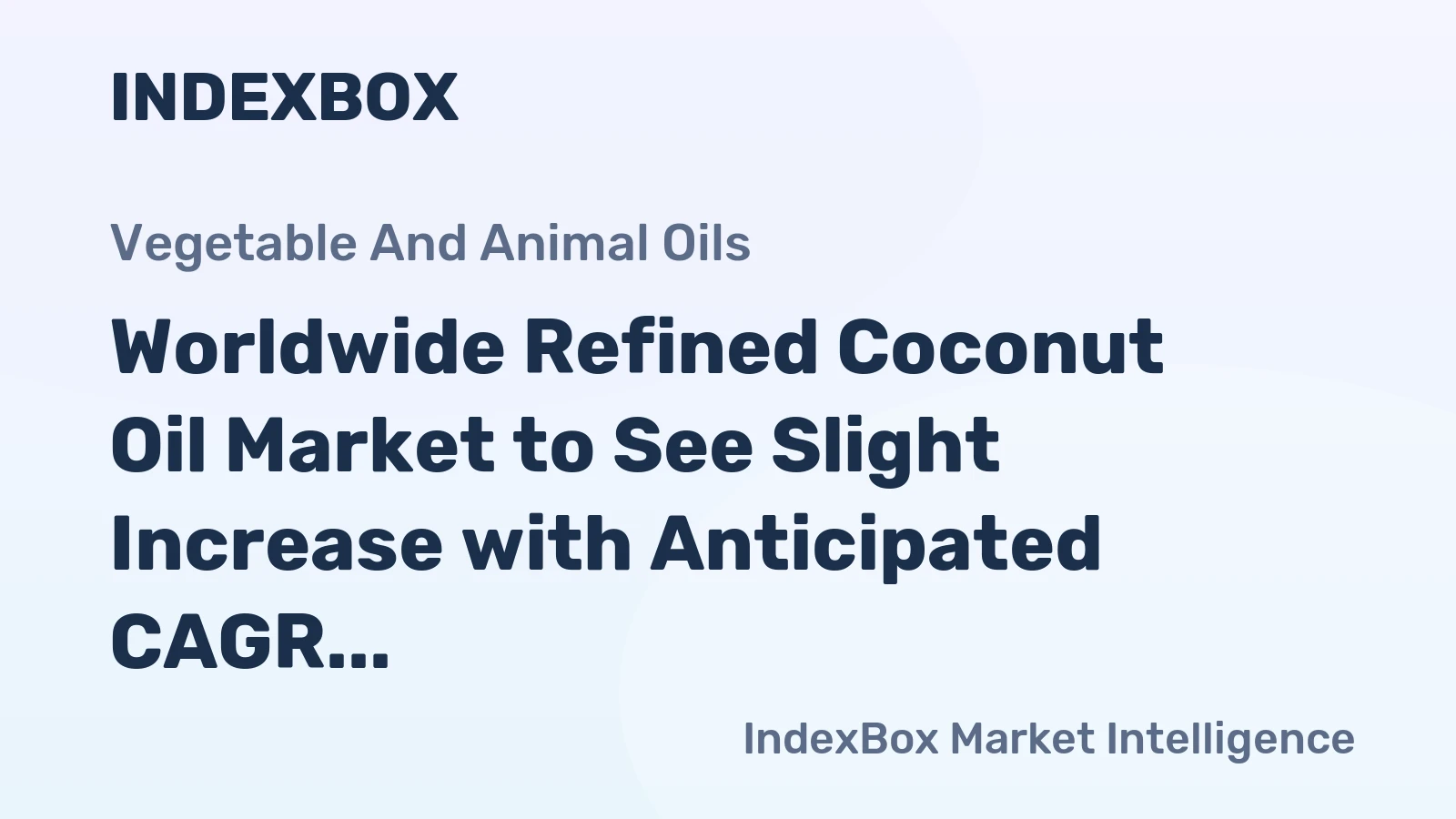 Worldwide Refined Coconut Oil Market to See Slight Increase with Anticipated CAGR of +0.6% from 2024 to 2035