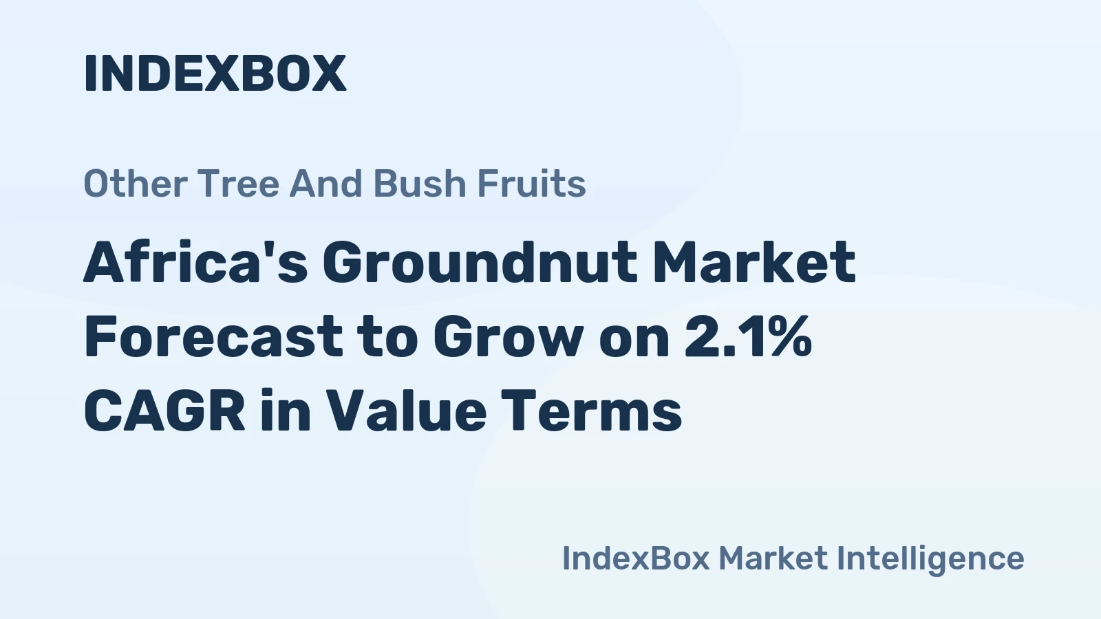 Africa's Groundnut Market Forecast to Grow on 2.1% CAGR in Value Terms