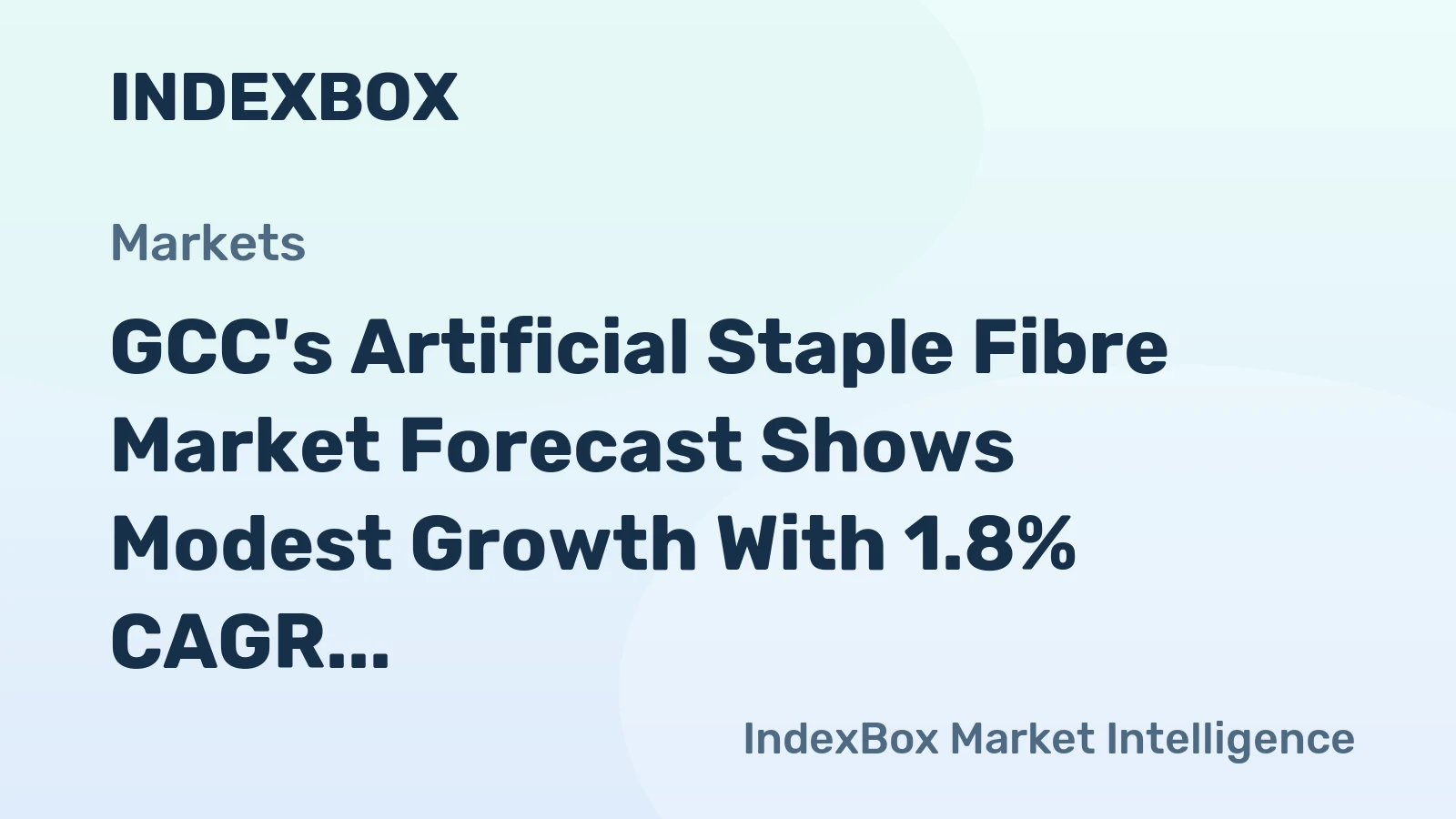 GCC's Artificial Staple Fibre Market Forecast Shows Modest Growth With 1.8% CAGR