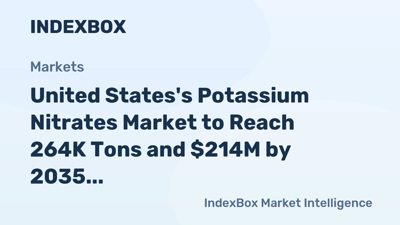 United States's Potassium Nitrates Market to Reach 264K Tons and $214M by 2035
