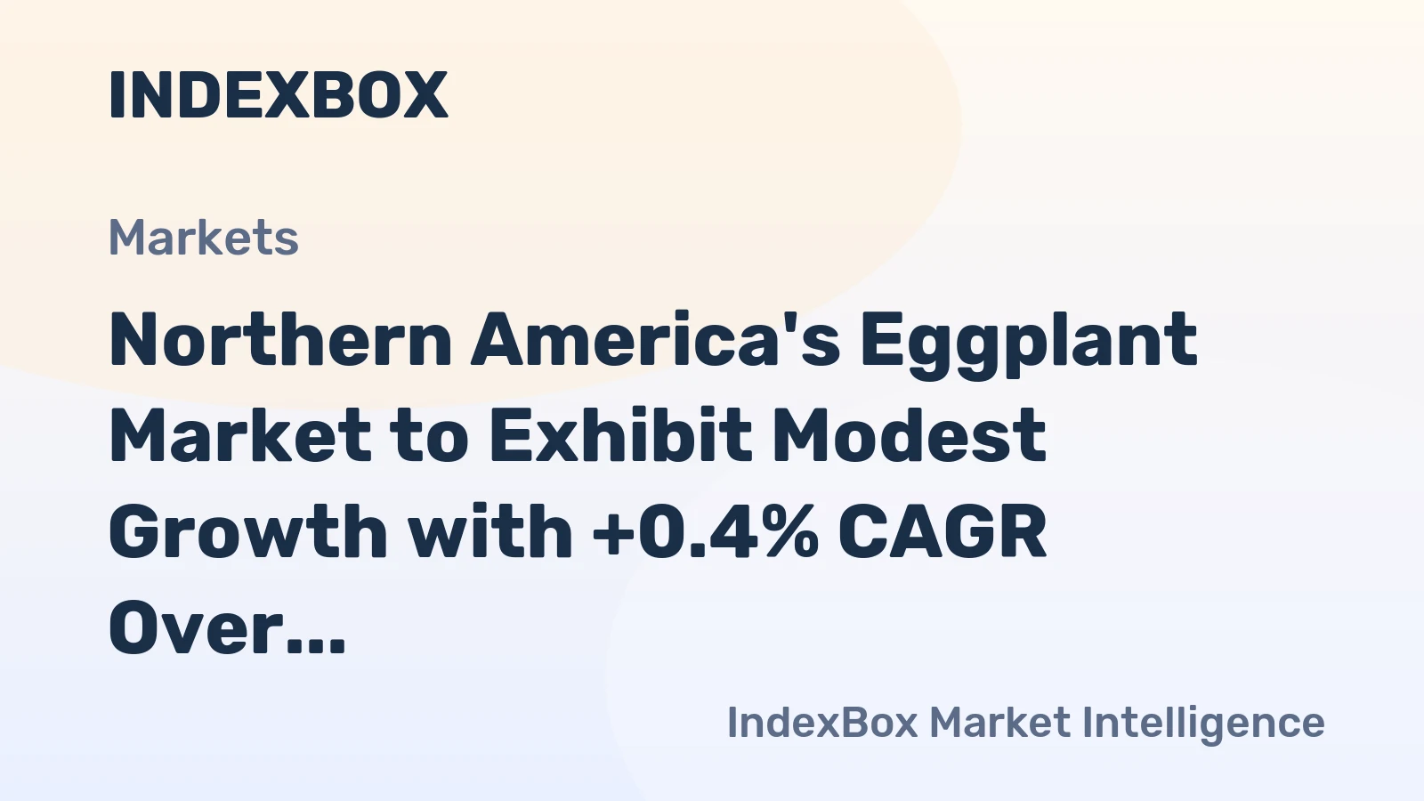 Northern America's Eggplant Market to Exhibit Modest Growth with +0.4% CAGR Over the Next Decade