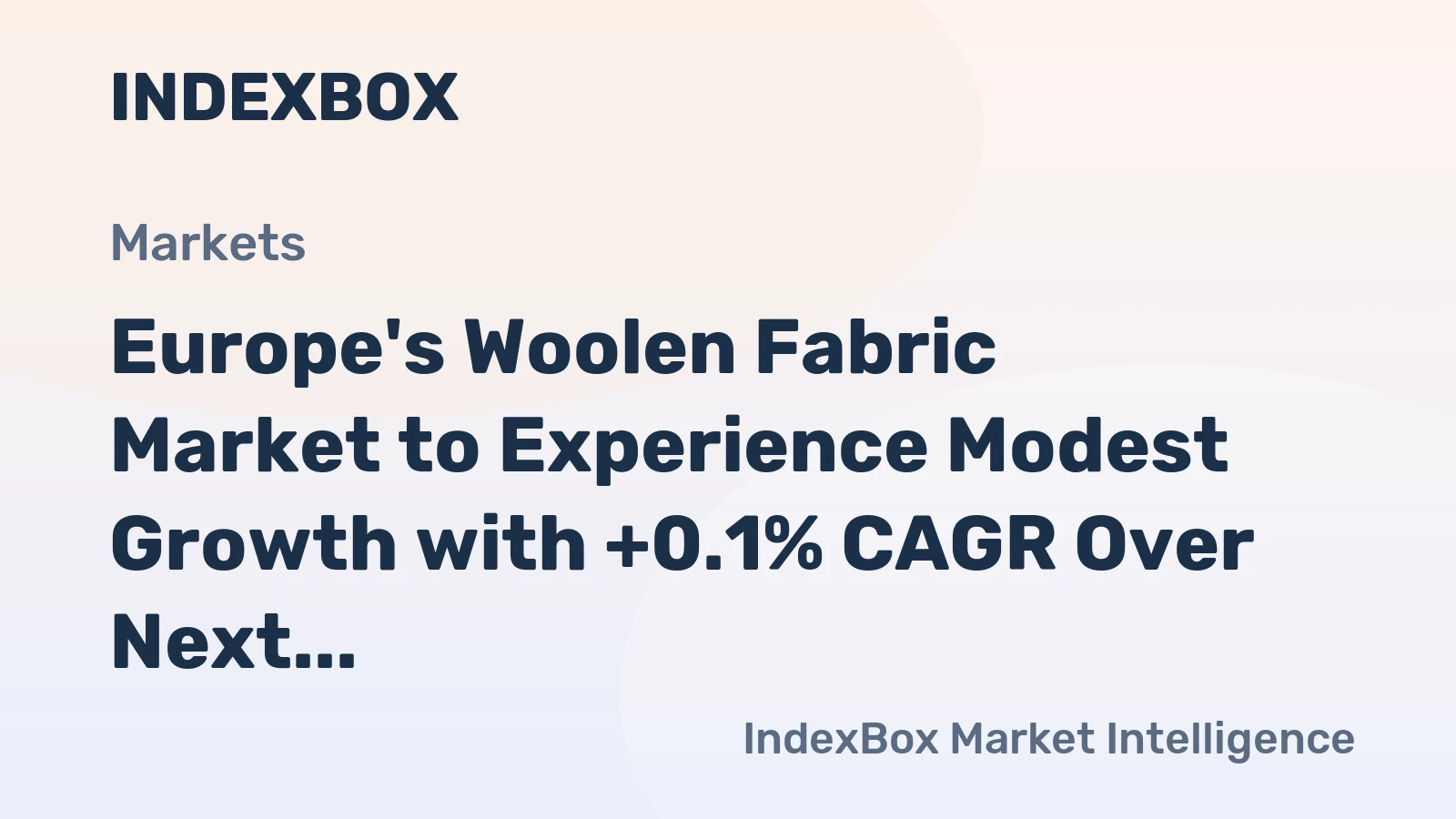 Europe's Woolen Fabric Market to Experience Modest Growth with +0.1% CAGR Over Next Decade