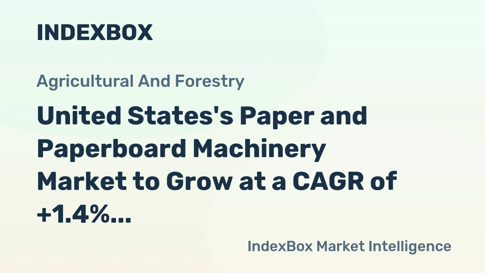 United States's Paper and Paperboard Machinery Market to Grow at a CAGR of +1.4% Over the Next Decade, Reaching $46M by 2035