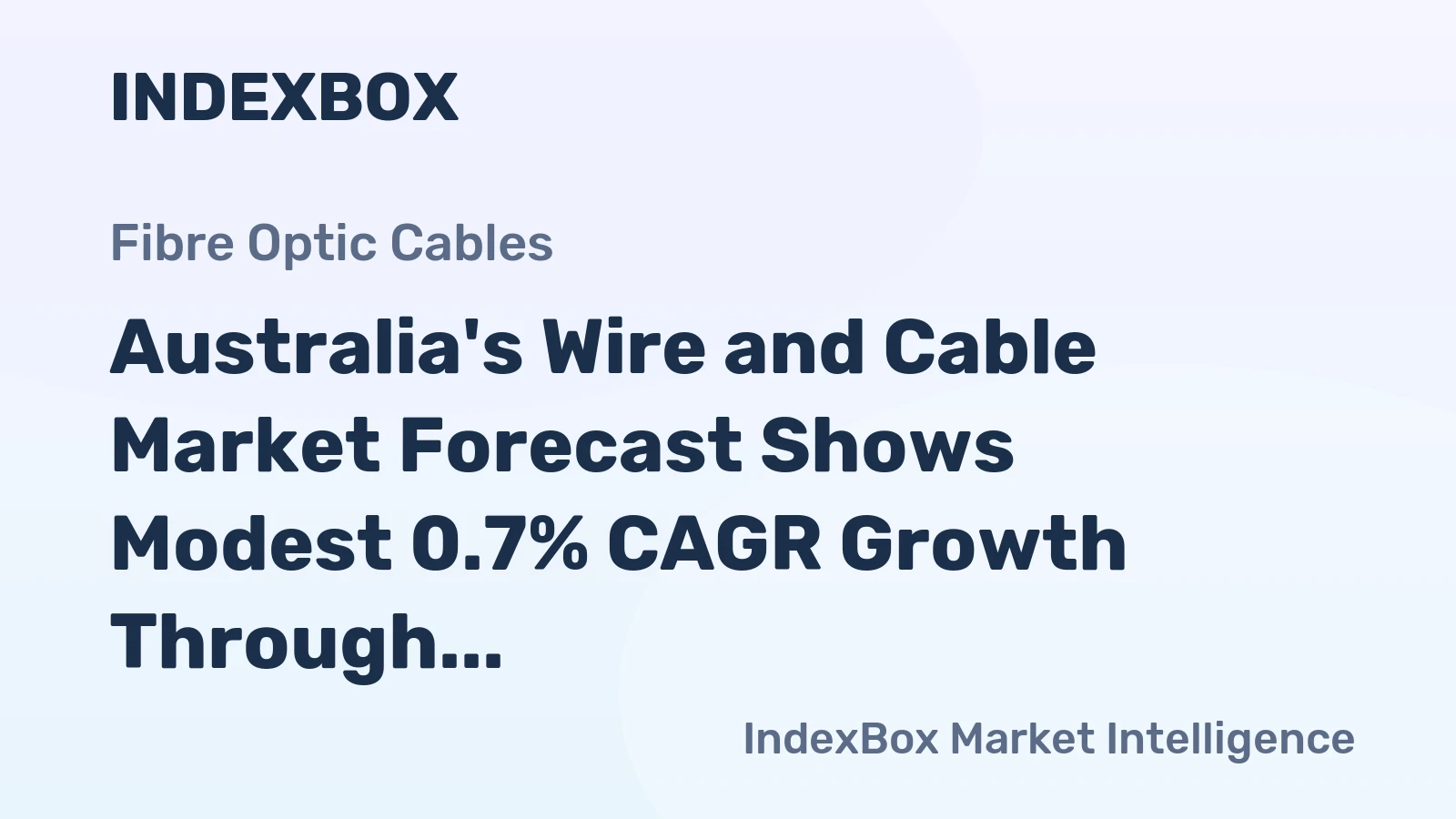 Australia's Wire and Cable Market Forecast Shows Modest 0.7% CAGR Growth Through 2035